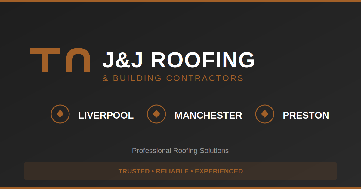 J&J Roofing & Building Contractors | Liverpool, Manchester, Preston